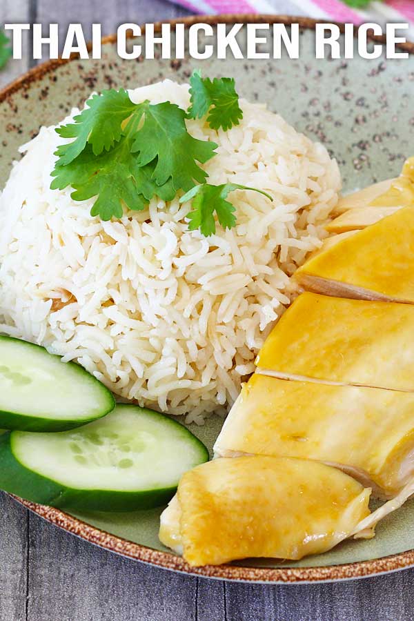 Thai Chicken Rice - El Mundo Eats