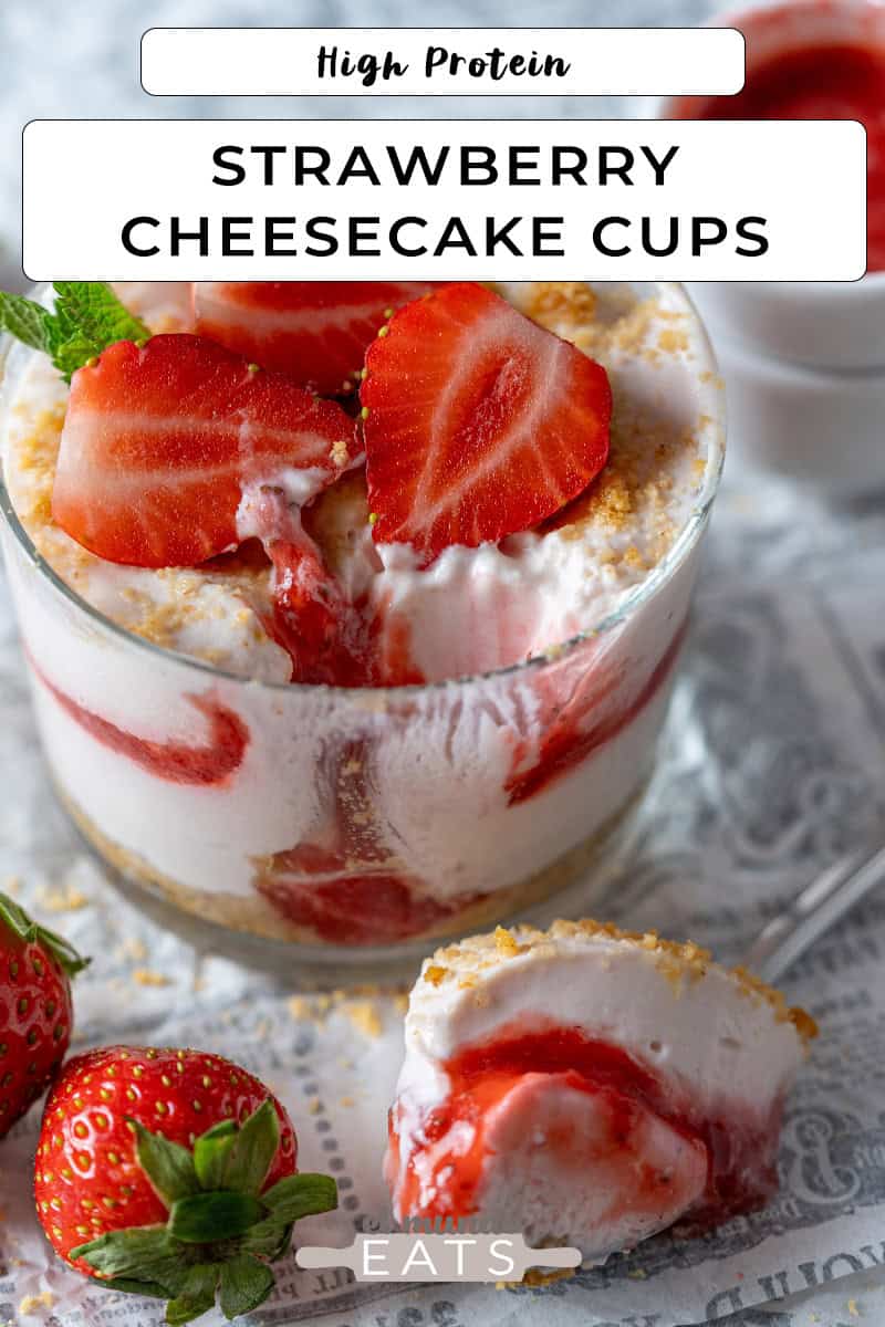Strawberry Cheesecake Cups (High-Protein) - El Mundo Eats