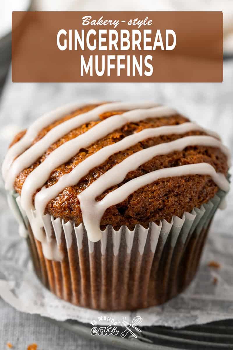 Bakery-Style Gingerbread Muffins - El Mundo Eats